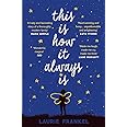 This Is How It Always Is: A REESE'S BOOK CLUB PICK : Frankel, Laurie ...