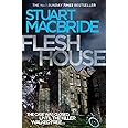 Flesh House: Book 4 (Logan McRae) : MacBride, Stuart: Amazon.es: Libros