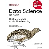 Data Science con Python. Dalle stringhe al machine learning, le tecniche essenziali per lavorare ...