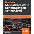 Hands-On Microservices with Spring Boot and Spring Cloud: Build and deploy Java microservices ...