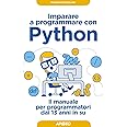 Amazon.it: Imparare a programmare con Python. Il manuale per ...