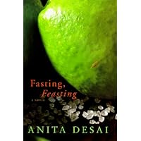 Fasting, Feasting: Amazon.co.uk: Desai, Anita: 9780099289630: Books