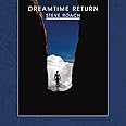 Dreamtime Return: Steve Roach, Steve Roach: Amazon.it: CD e Vinili}