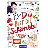 PS: Du bist die Beste! (PS: Du bist die Beste! 1): Für alle ab 11 Jahren, die Chaos, Spaß und ...