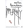 Immortality: 'An artist, clearly one of... by Kundera, Milan