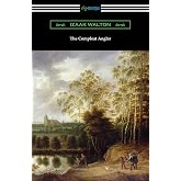 The Compleat Angler: Amazon.co.uk: Walton, Izaak: 9781500247553: Books