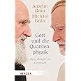Gott und die Quantenphysik: Zwei Brüder im Gespräch (HERDER spektrum ...