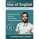 Use of English: Ten practice tests for the Cambridge B2 First ...