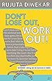 Buy Don't Lose Out, Work Out! Book Online at Low Prices in India | Don ...
