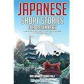 Japanese Short Stories for Beginners: 20 Captivating Short Stories to ...