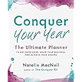 Conquer Your Year: The Ultimate Planner to Get More Done, Grow Your ...
