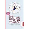 Das Rushing Woman Syndrom: Was Dauerstress unserer Gesundheit antut ...