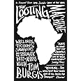 The Looting Machine: Warlords, Tycoons, Smugglers and the Systematic ...