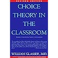 Choice Theory in the Classroom : Glasser, William: Amazon.es: Books