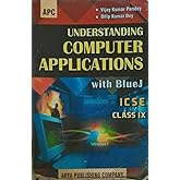 ICSE Understanding Computer Applications with BlueJ for Class 9, Including Competency Focused ...