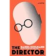 The Director: Amazon.co.uk: Kehlmann, Daniel, Benjamin, Ross ...