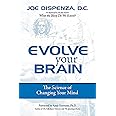 Evolve Your Brain: The Science of Changing Your Mind: Amazon.co.uk ...