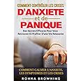 Amazon.fr - Comment Contrôler Les Crises D'Anxiété et de Panique: Des ...