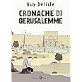 Cronache di Gerusalemme : Delisle, Guy, Martucci, Francesca, Merico ...