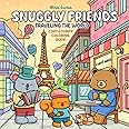 Snuggly Friends - Traveling the World: Super Cute and Fun Coloring Book ...