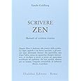 Amazon.it: Scrivere zen. Manuale di scrittura creativa - Goldberg ...