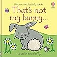 That's not my bunny... : Fiona Watt, Rachel Wells: Amazon.co.uk: Books