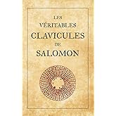 Amazon.fr - Le Grand Grimoire de Salomon (Lemegeton, Clavicula Salmonis): Véritables clavicules ...