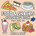Food & Snacks Coloring Book: Bold & Easy Designs for Adults and Kids ...