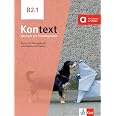 Kontext B2.1 Deutsch als Fremdsprache Kurs- und Übungsbuch