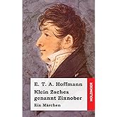 Klein Zaches genannt Zinnober: Ein Märchen : Hoffmann, E. T. A.: Amazon ...