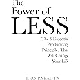 The Power of Less: The 6 Essential Productivity Principles That Will ...