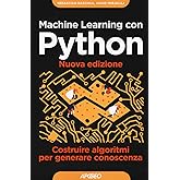 Data Science con Python. Dalle stringhe al machine learning, le tecniche essenziali per lavorare ...