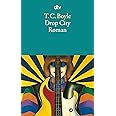Drop City: Roman : Boyle, T. C., Richter, Werner: Amazon.de: Bücher