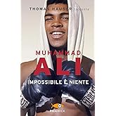 Amazon.it: Muhammad Ali, la vita - Eig, Jonathan, Vetta, Lorenzo - Libri