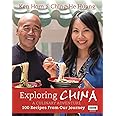 Exploring China: A Culinary Adventure: 100 recipes from our journey ...