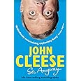 So, Anyway...: The Autobiography: Amazon.co.uk: Cleese, John ...