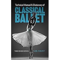Technical Manual and Dictionary of Classical Ballet (Dover Books on ...