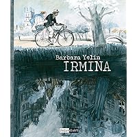 Irmina: Mit einem Nachwort v. Dr. Alexander Korb : Yelin, Barbara ...