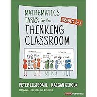 Building Thinking Classrooms in Mathematics, Grades K-12: 14 Teaching ...