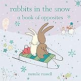 Rabbits in the Snow: A Book of Opposites : Russell, Natalie: Amazon.co ...