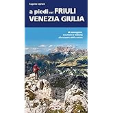 Amazon.it: I 50 rifugi più belli del Friuli Venezia Giulia - Ardito ...