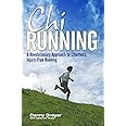 Chirunning: A Revolutionary Approach to Effortless, Injury-Free Running ...