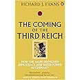 The Coming of the Third Reich: How the Nazis Destroyed Democracy and ...
