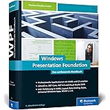 Windows Presentation Foundation: Das umfassende Handbuch zur WPF, aktuell zu .NET 4.6 und Visual ...