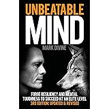 Unbeatable Mind: Forge Resiliency and Mental Toughness to Succeed at an ...