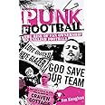 Punk Football: The Rise of Fan Ownership in English Football: Amazon.co ...