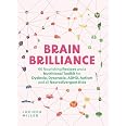 Brain Brilliance: 60 Nourishing Recipes And A Nutritional Toolkit For ...