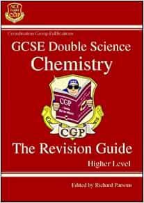 GCSE Double Science Chemistry The Revision Guide Higher Level (Double ...