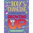 A Girl's Guide to Growing Up (My Body's Changing): Amazon.co.uk: Ganeri ...