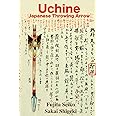 Uchine Japanese Throwing Arrow : Seiko, Fujita, Shigeki, Sakai, Shahan ...